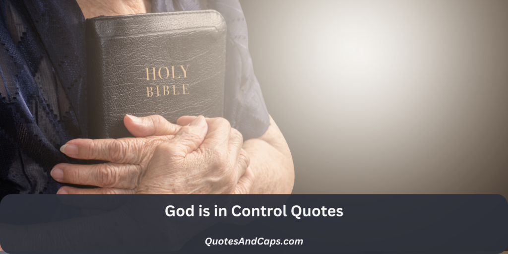 God Is In Control Quotes: God Is in Charge' and 'God Is in Control