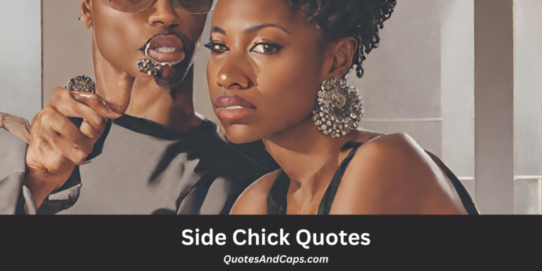 Side Chick Quotes: Savage, Funny, Proud & Deep Quotes
