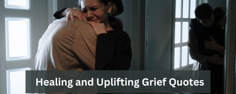 Healing and Uplifting Grief Quotes to Comfort and Inspire | Quotes And ...